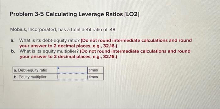 Solved Problem 3-5 Calculating Leverage Ratios [LO2] Mobius, | Chegg.com