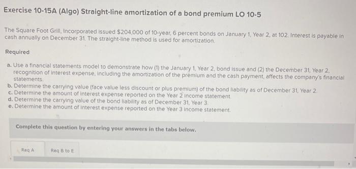 Solved Exercise 10-15A (Algo) Straight-line amortization of | Chegg.com
