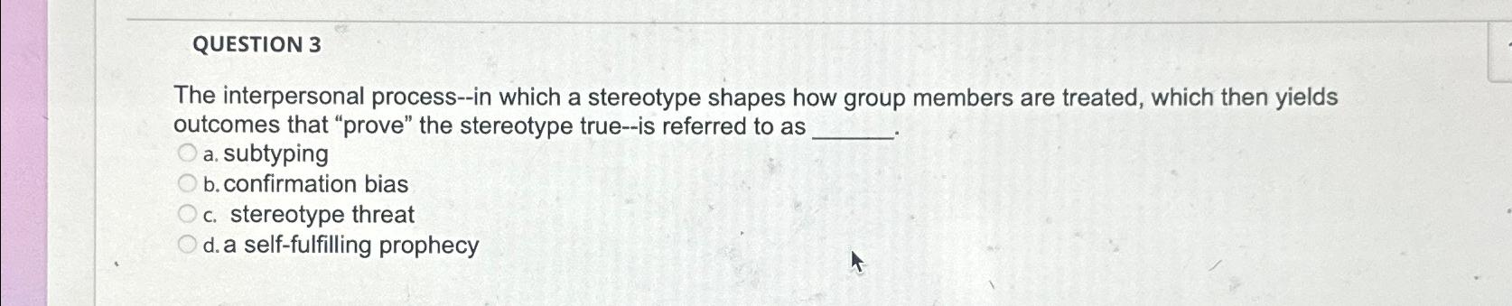 Solved QUESTION 3The interpersonal process--in which a | Chegg.com