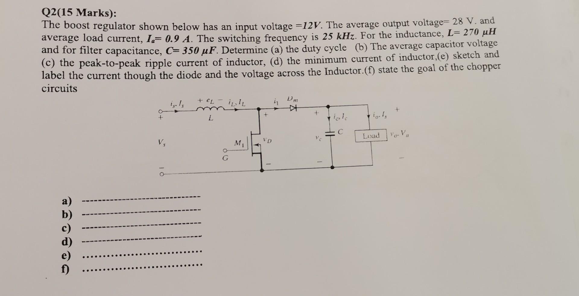 Solved Q2(15 ﻿Marks):The boost regulator shown below has an | Chegg.com