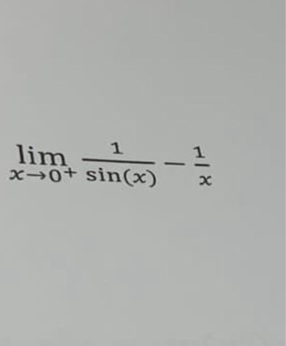 Solved limx→0+sin(x)1−x1 | Chegg.com