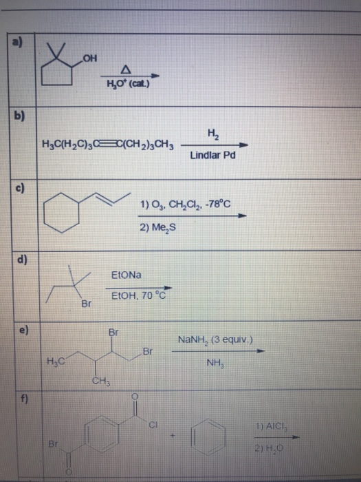 Solved a) OH H,O* (cat.) b) H2 H3C(H2C)3CSC(CH2)3CH3 Lindlar | Chegg.com