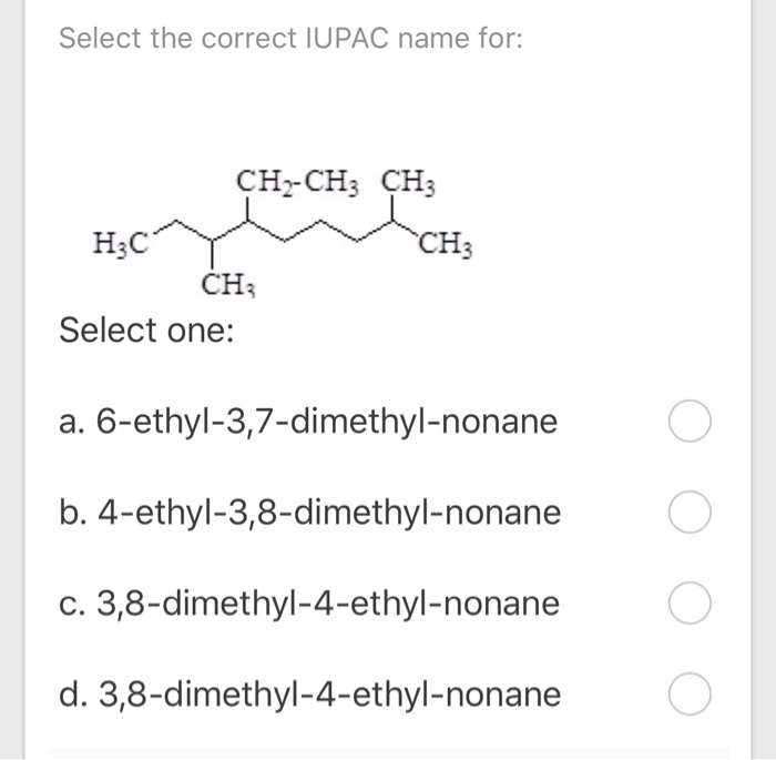 Solved Select the correct IUPAC name for: CH-CH3 CH3 CH3 H3C | Chegg.com