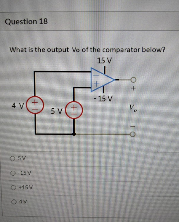 Solved Question 18 What is the output Vo of the comparator | Chegg.com
