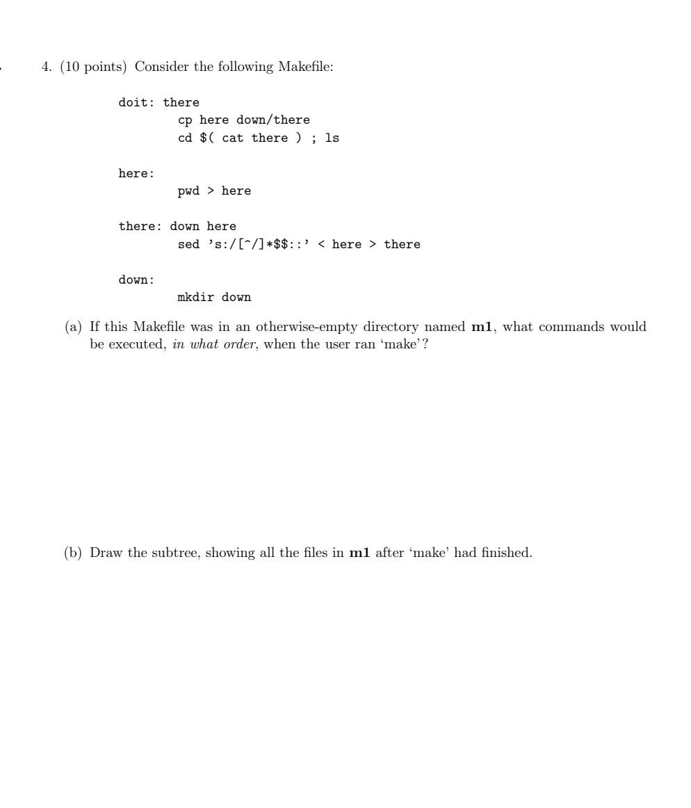 Solved 4. (10 points) Consider the following Makefile: doit: | Chegg.com