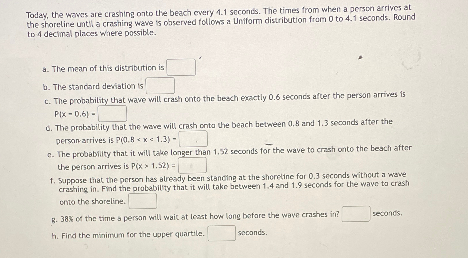 Solved Today, the waves are crashing onto the beach every | Chegg.com