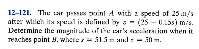12-121. The car passes point A with a speed of 25 m/s | Chegg.com