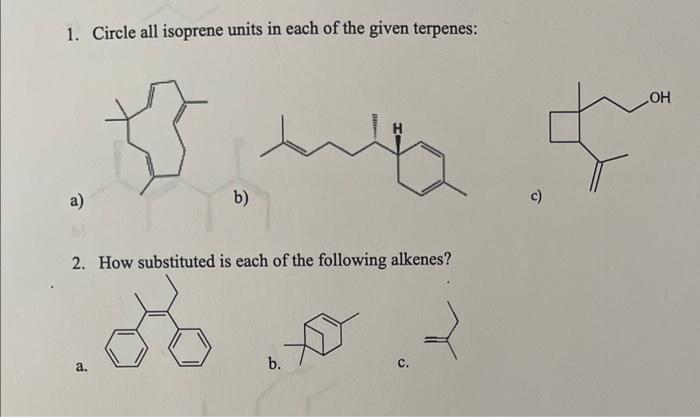 Solved 1. Circle all isoprene units in each of the given | Chegg.com