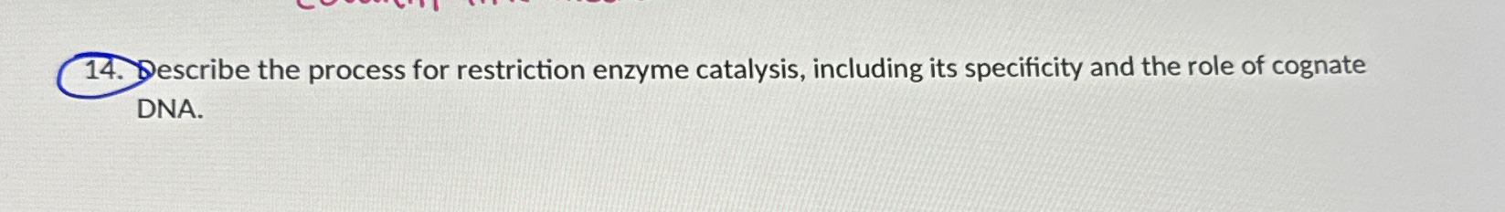 Solved Describe the process for restriction enzyme | Chegg.com