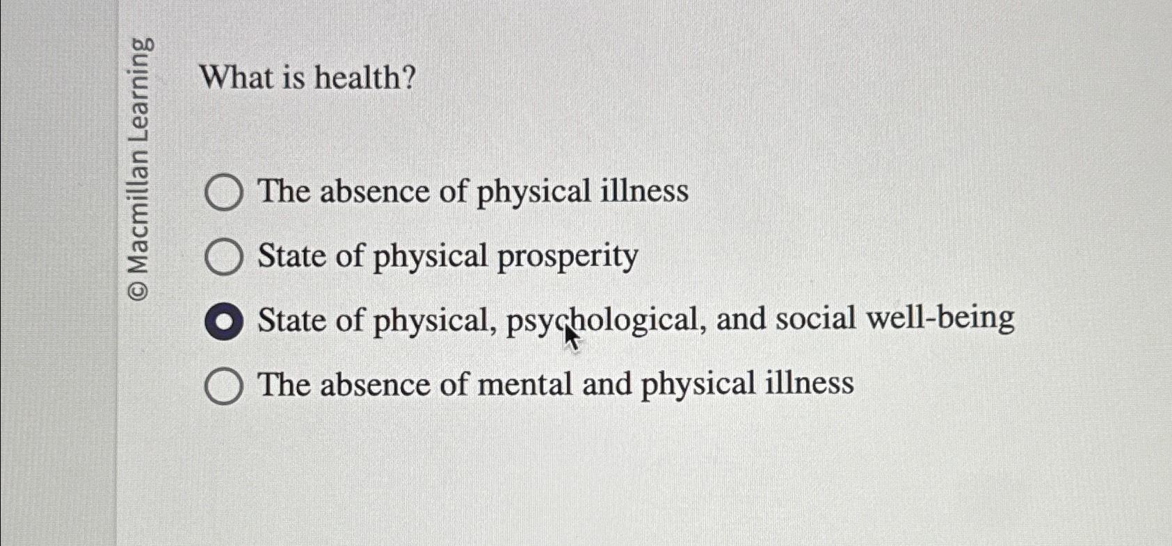 Solved ∞E ﻿What is health?The absence of physical | Chegg.com