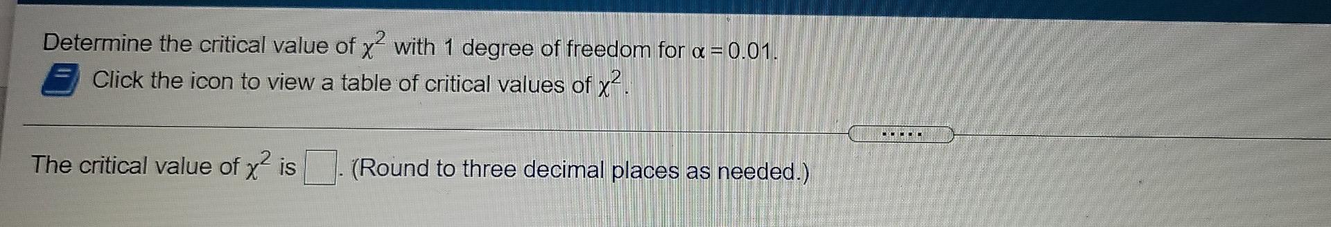 Solved Determine the critical value of x2 with 1 degree of | Chegg.com