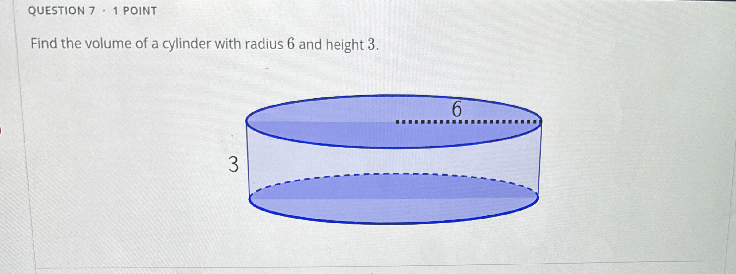 Solved QUESTION 7 - 1 ﻿POINTFind the volume of a cylinder | Chegg.com