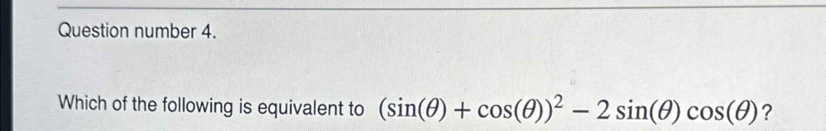 Solved Question number 4.Which of the following is | Chegg.com