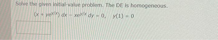 Solved Solve the given initial-value problem. The DE is | Chegg.com