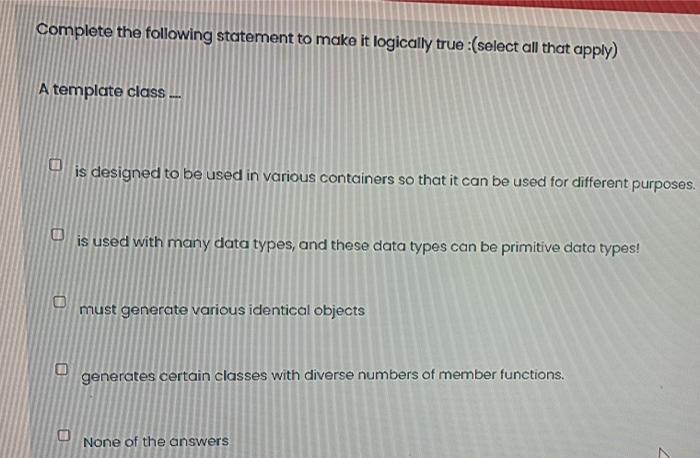 Solved Complete the following statement to make it logically | Chegg.com