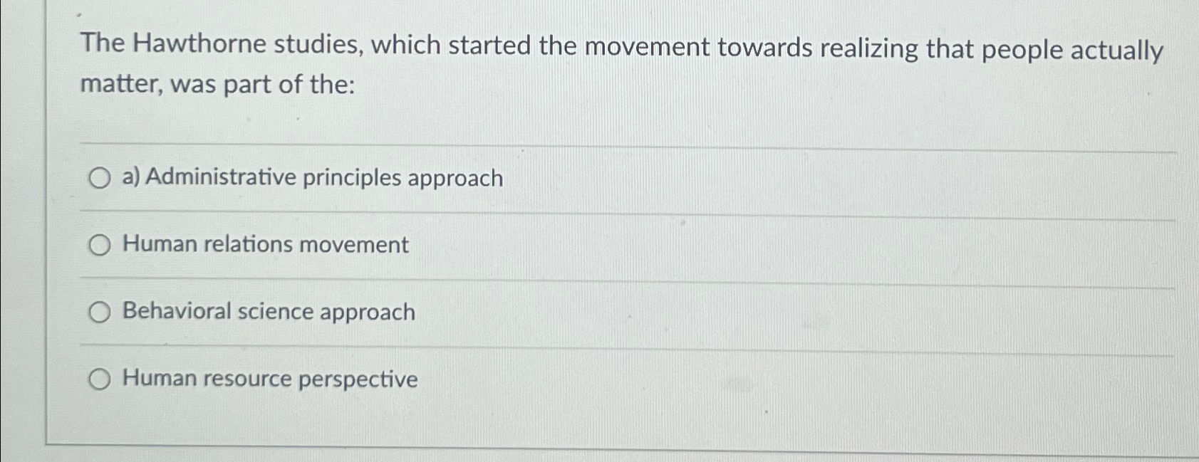 Solved The Hawthorne studies, which started the movement | Chegg.com
