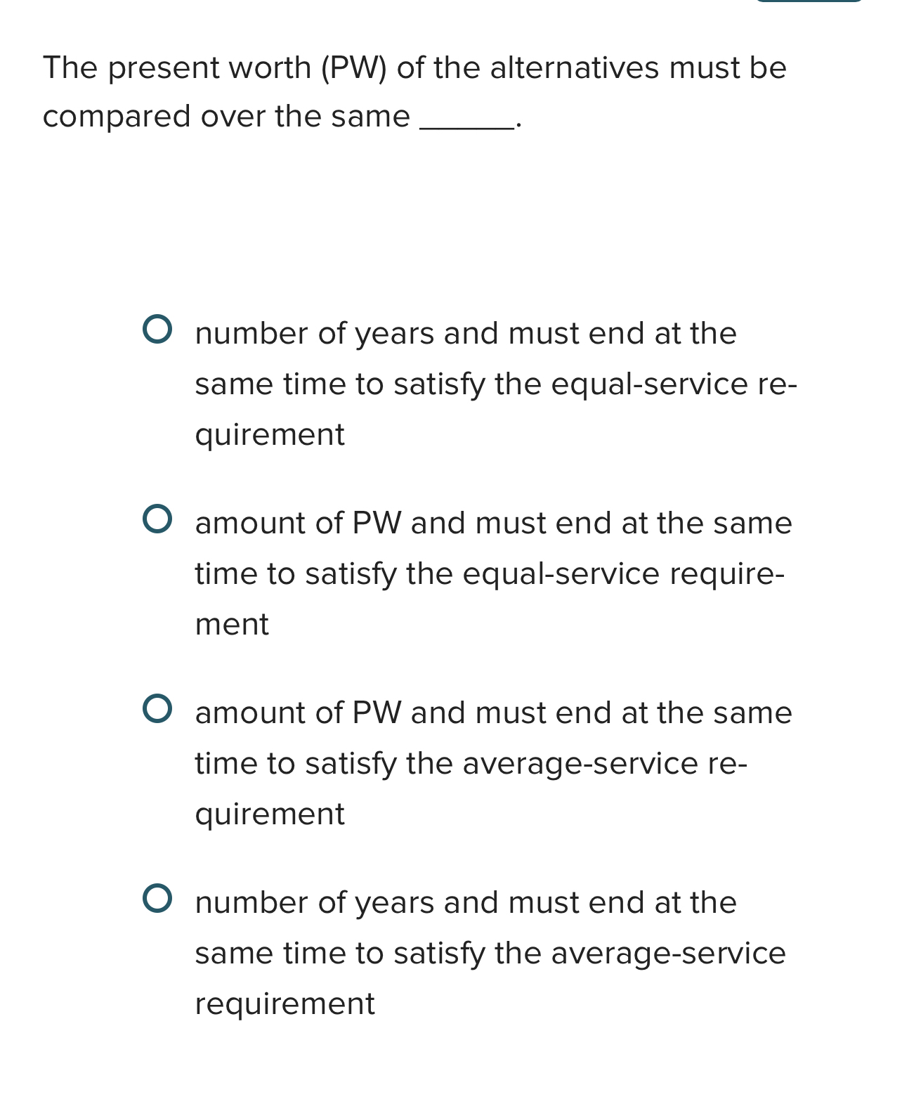 Solved The present worth (PW) ﻿of the alternatives must be | Chegg.com