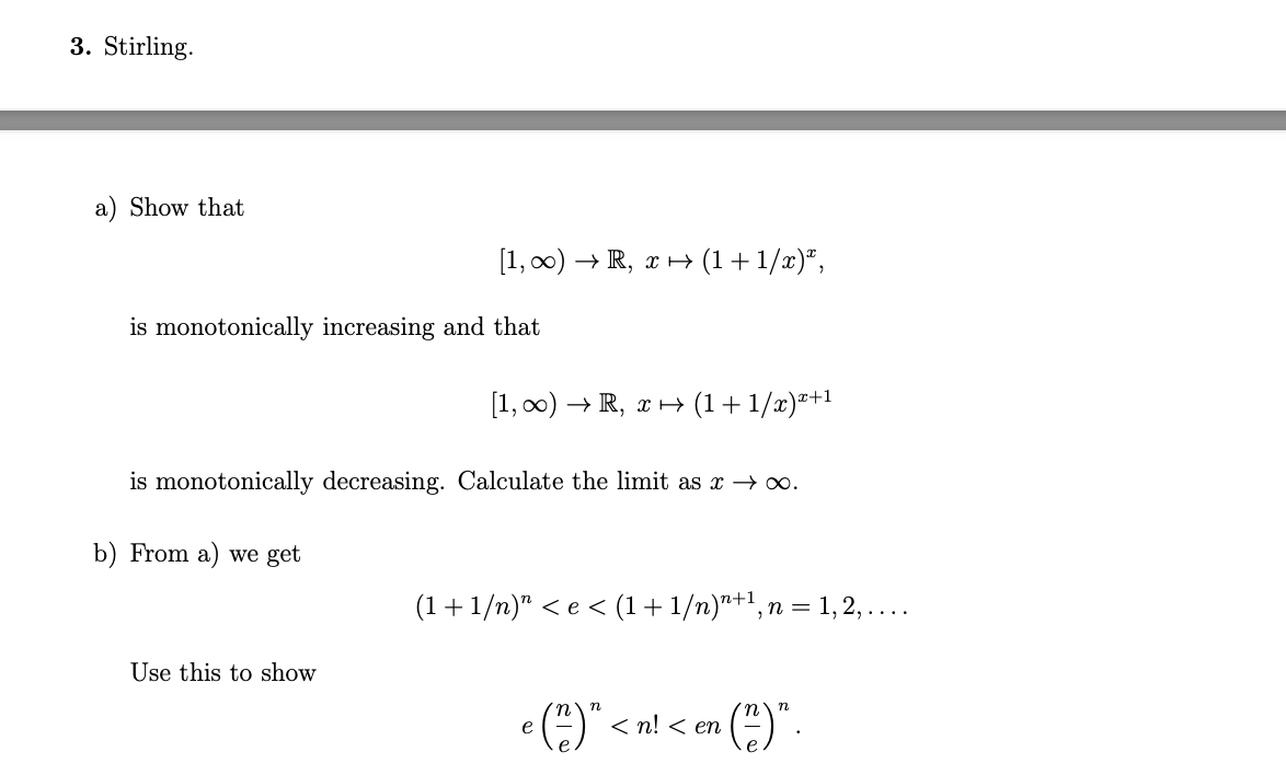 Solved a) ﻿Show that[1,∞)→R,x|→(1+1x)x,is monotonically | Chegg.com
