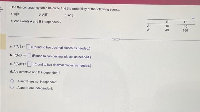 Solved Use the contingency table below to find the | Chegg.com