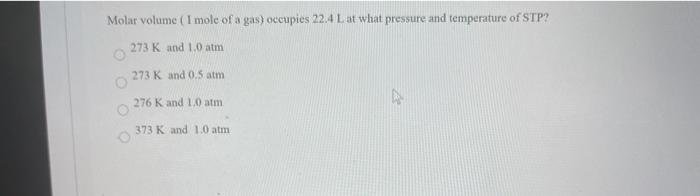 Solved Molar volume (I mole of a gas) occupies 22.4 L at | Chegg.com