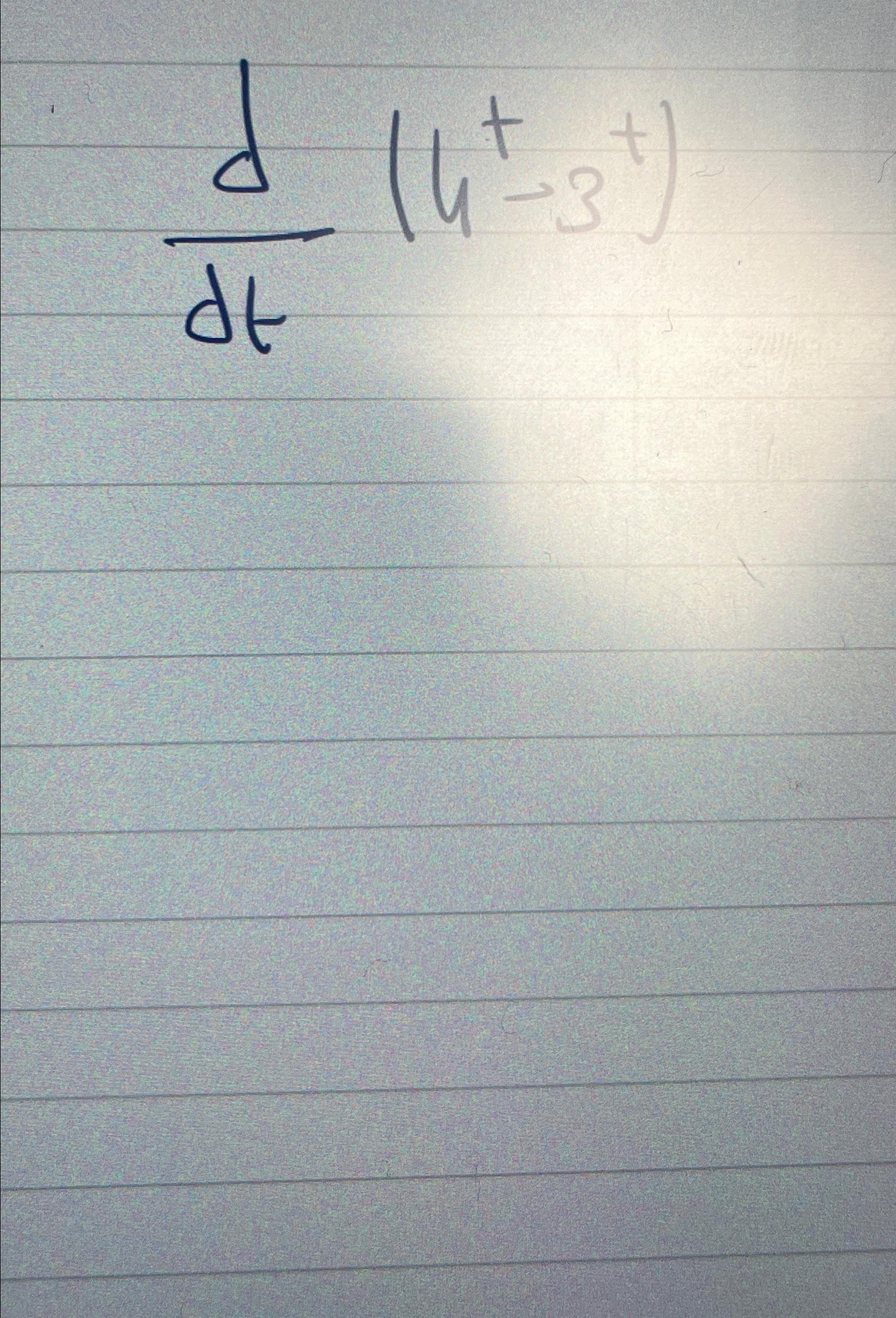 Solved ddt(4t-3t) | Chegg.com