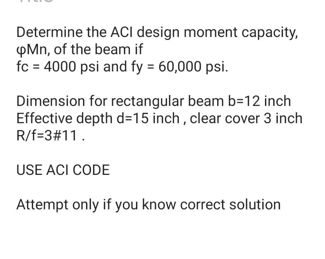 Solved Determine the ACI design moment capacity, QMn, of the | Chegg.com