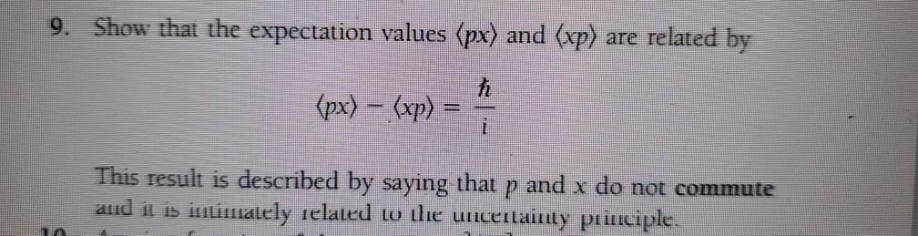 Solved 9 Show That The Expectation Values Px And Xp Are