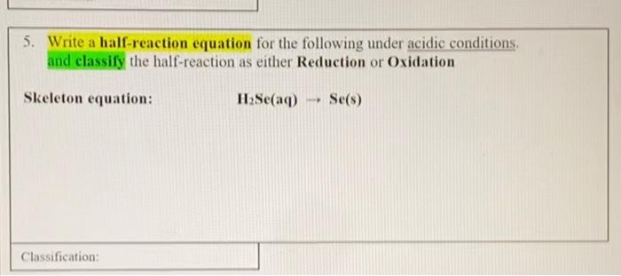 Solved a 5. Write a half-reaction equation for the following | Chegg.com