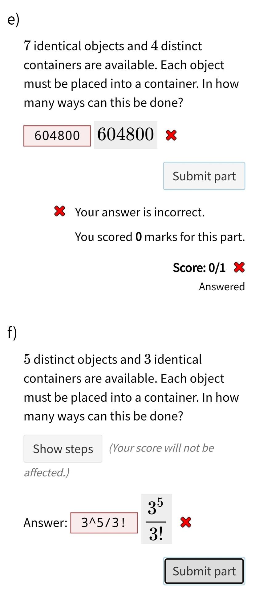 Solved e) 7 identical objects and 4 distinct containers are | Chegg.com