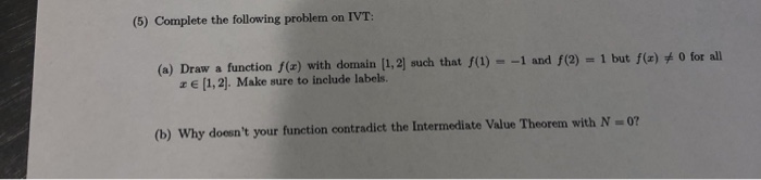 Solved (5) Complete the following problem on IVT: (a) Draw a | Chegg.com