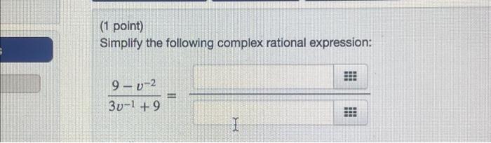 Solved (1 point) Simplify the following complex rational | Chegg.com