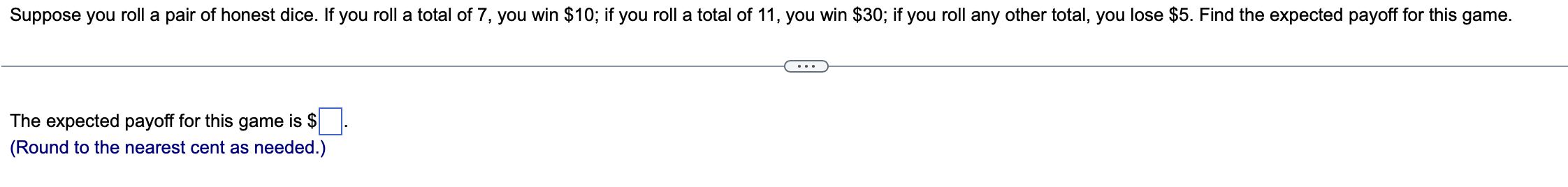 Solved Suppose you roll a pair of honest dice. If you roll a | Chegg.com