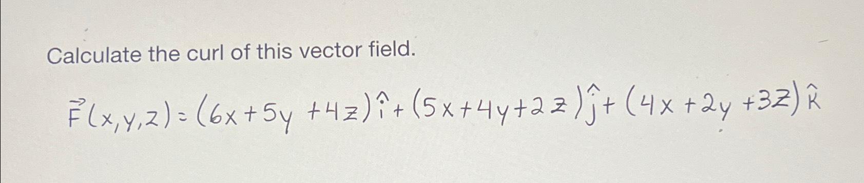 Solved Calculate the curl of this vector | Chegg.com