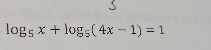 Solved log5x+log5(4x-1)=1 | Chegg.com