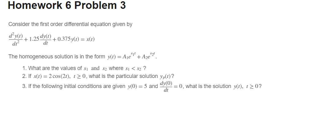 Solved Homework 6 ﻿Problem 3Consider the first order | Chegg.com