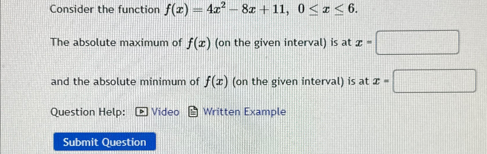 Solved Consider the function f(x)=4x2-8x+11,0≤x≤6.The | Chegg.com