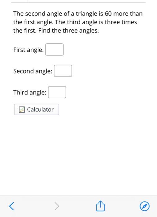 Solved The second angle of a triangle is 60 more than the | Chegg.com