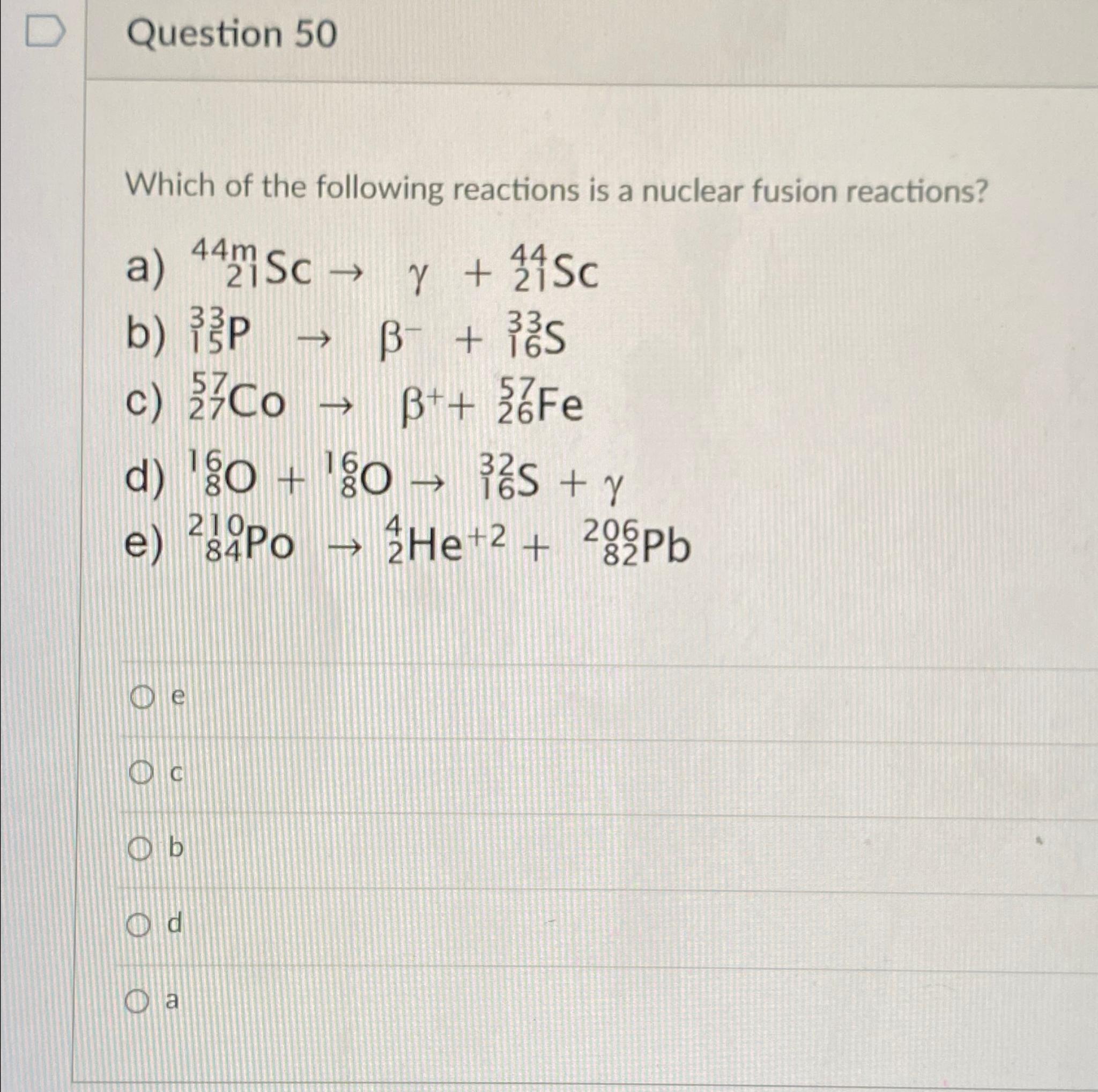 Solved NEED ASAP Question 50Which of the following reactions | Chegg.com Solved NEED ASAP Question 50Which of the following reactions | Chegg.com