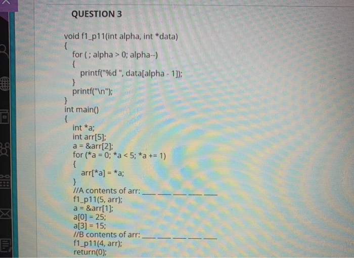 Solved QUESTION 3 void f1_p11(int alpha, int *data) for (; | Chegg.com