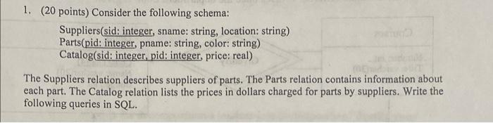 Solved 1. (20 points) Consider the following schema: | Chegg.com