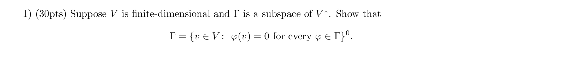 Solved (30pts) ﻿Suppose V ﻿is finite-dimensional and Γ ﻿is a | Chegg.com