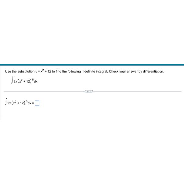 Solved Use the substitution u=x2+12 ﻿to find the following | Chegg.com