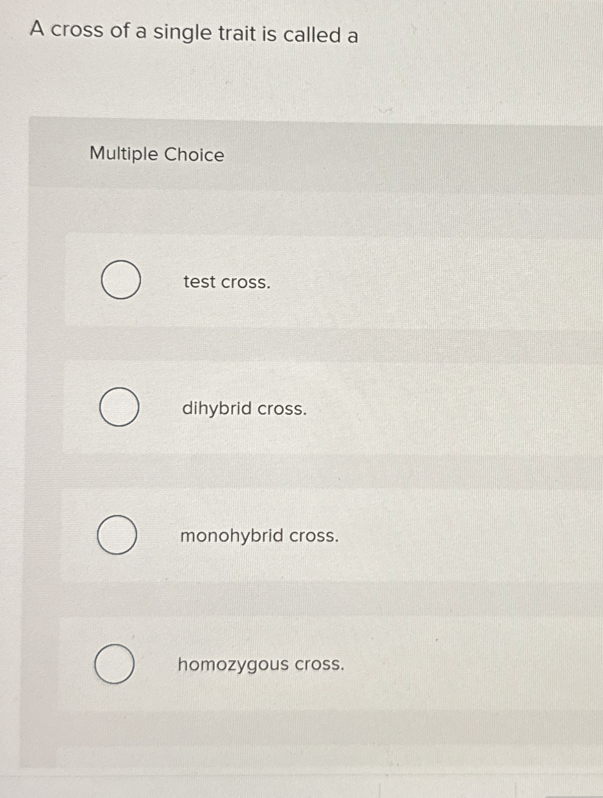 Solved A cross of a single trait is called aMultiple | Chegg.com