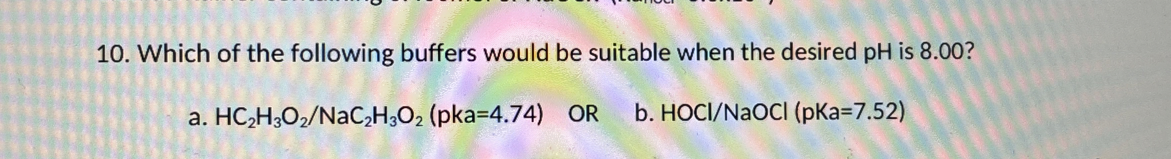 Solved Which of the following buffers would be suitable when | Chegg.com