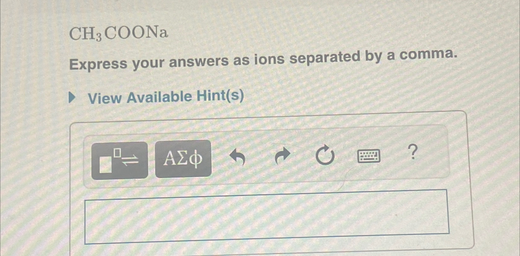 Solved CH3COO NaExpress your answers as ions separated by a | Chegg.com