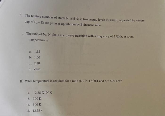 Solved 2. The relative numbers of atoms N1 and N2 in two | Chegg.com