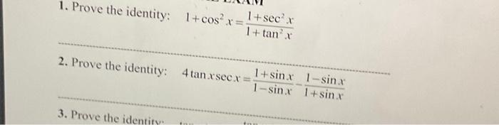 Solved Pove the identity: 1+cos2x=1+tan2x1+sec2x 2. Prove | Chegg.com