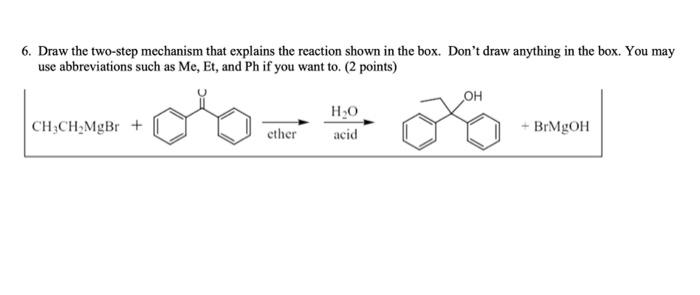 Solved 6. Draw the two-step mechanism that explains the | Chegg.com
