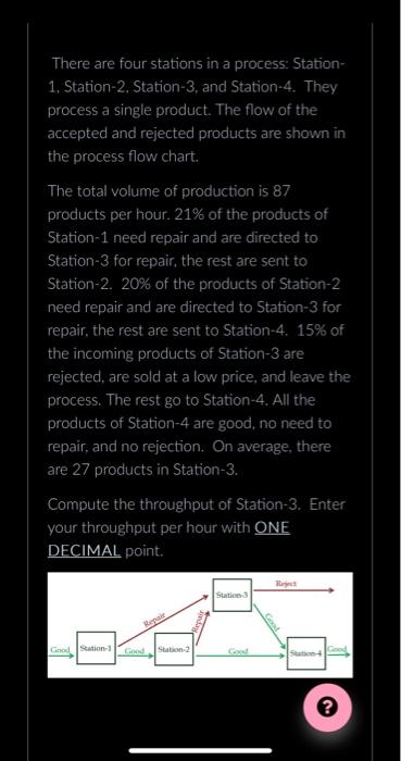 Solved There are four stations in a process: Station1. | Chegg.com
