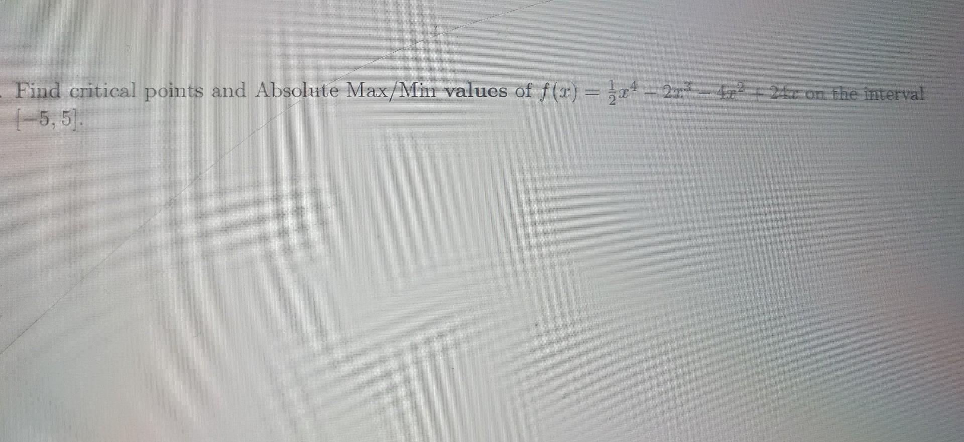 Solved Find critical points and Absolute Max/ Min values of | Chegg.com